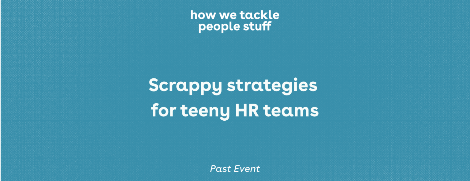 Resource-Conscious and Scrappy Strategies for Small HR Teams - Ethena